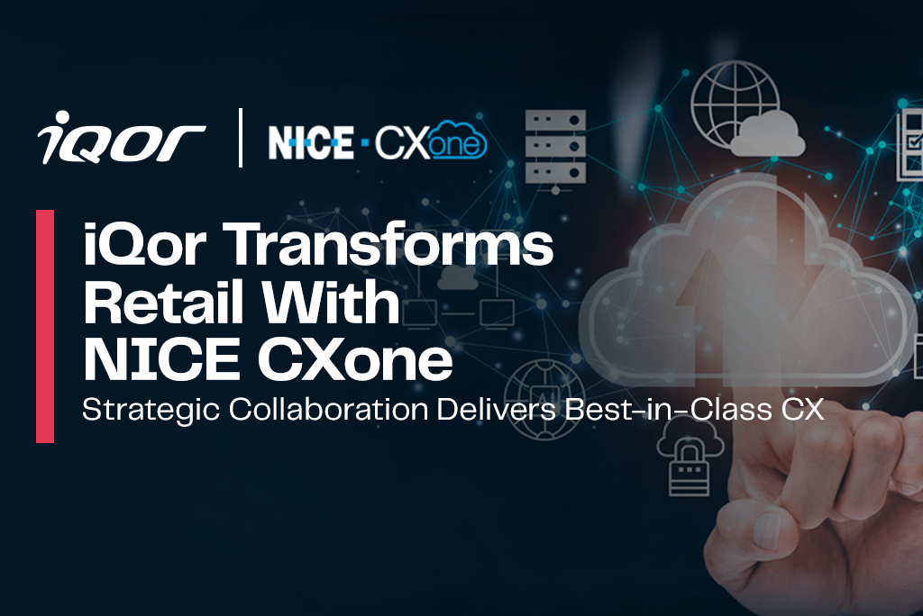 iQor Drives Digital Transformation in Retail With NICE CXone | iQor